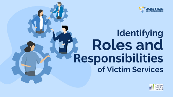 Identifying Roles and Responsibilities of Victim Services in Law ...