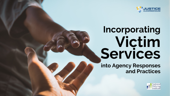 Incorporating Victim Services into Law Enforcement Agency Response and ...